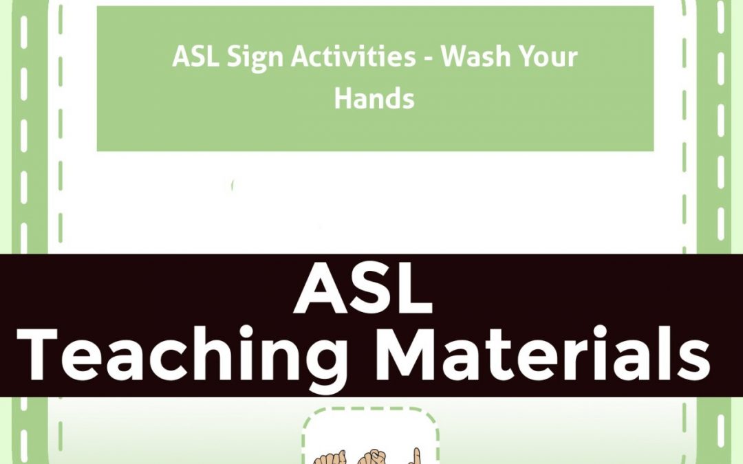 ASL Sign Activities – Wash Your Hands | Supporting Success For Children ...